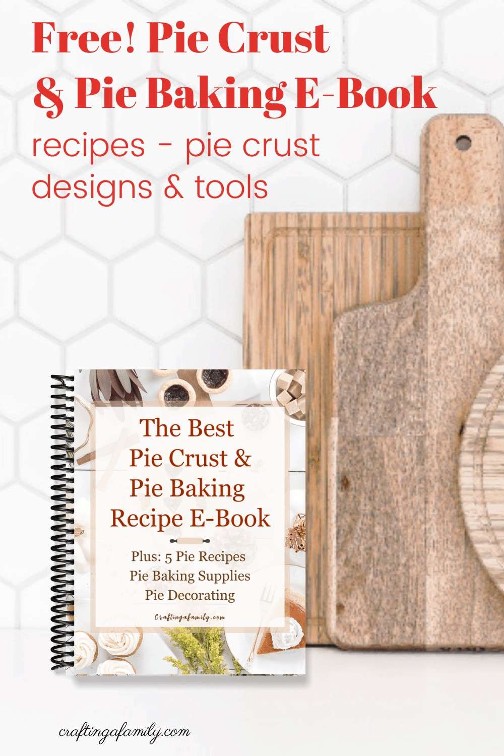 Pie Crust and Pie Baking Recipe EBook - Crafting a Family Dinner